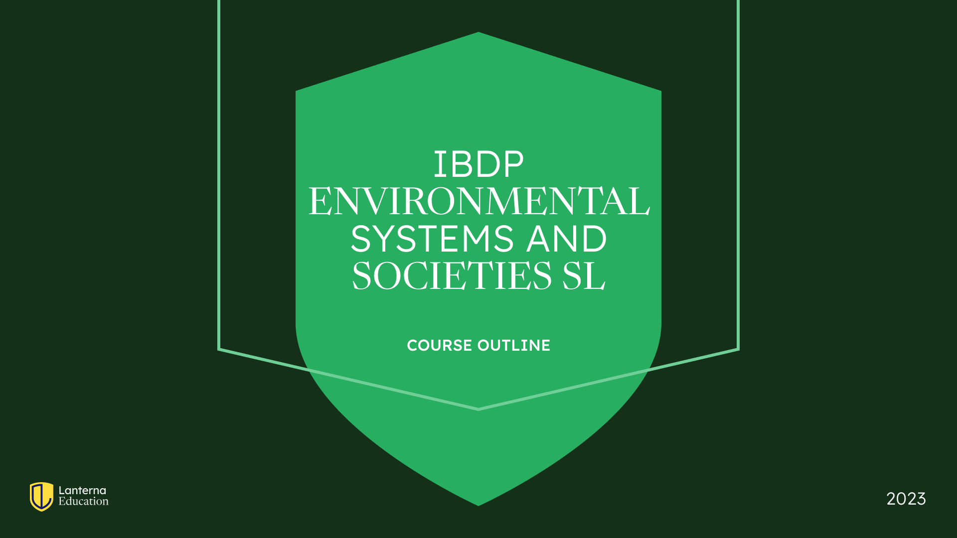 IBDP ESS Course Outline 2023 - Lanterna Education | Online IB Tutoring IBDP ESS Course Outline 2023 - Lanterna Education | Online IB Tutoring
