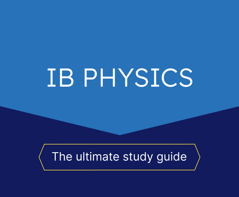 IB Physics - The Ultimate Study Guide - Lanterna Education | Online IB ...